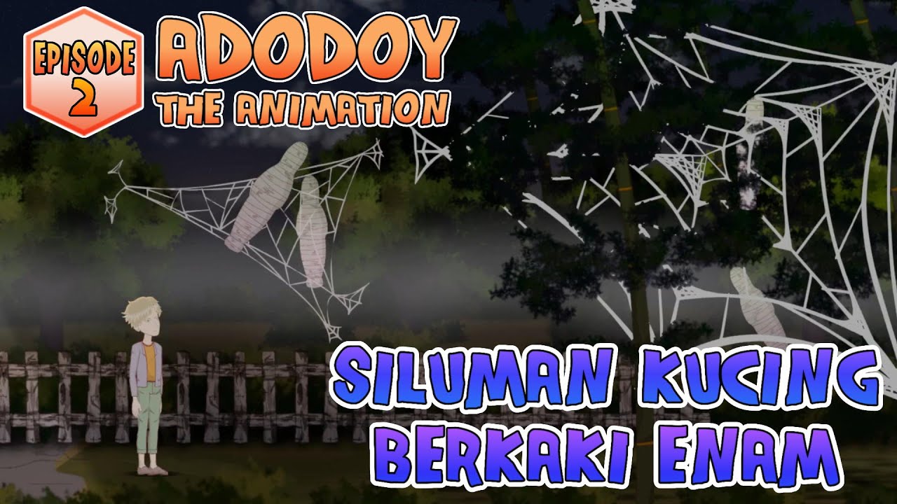 Adodoy (Eps.2. Siluman kucing berkaki enam) - YouTube