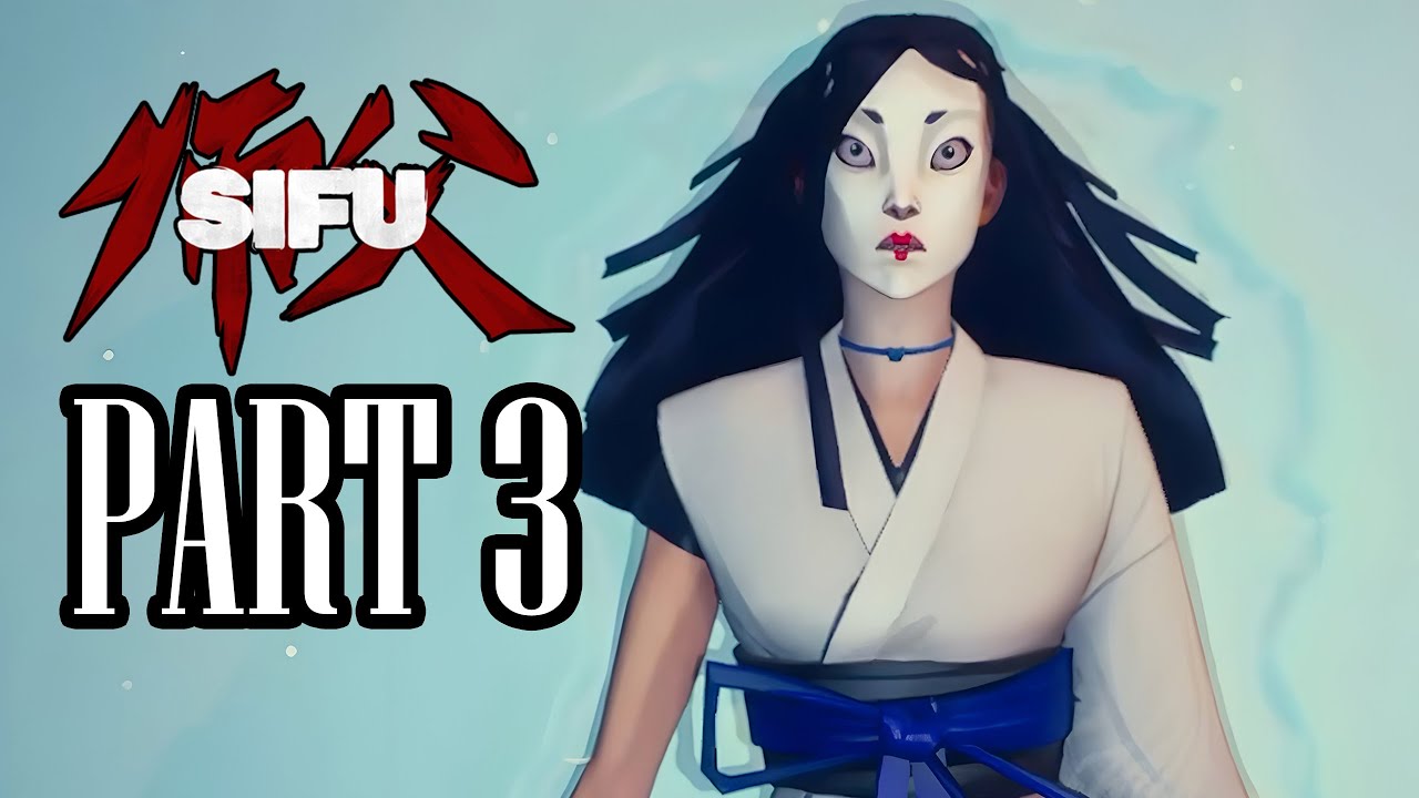 Sifu, The Museum | Sifu PC Gameplay Walkthrough Part 3 (FULL GAME ...