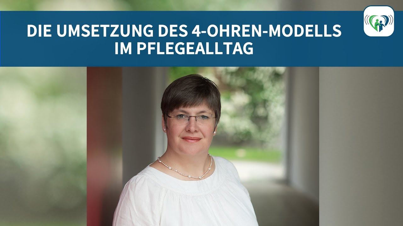 Die Umsetzung des 4-Ohren-Modells im Pflegealltag - 220 - YouTube