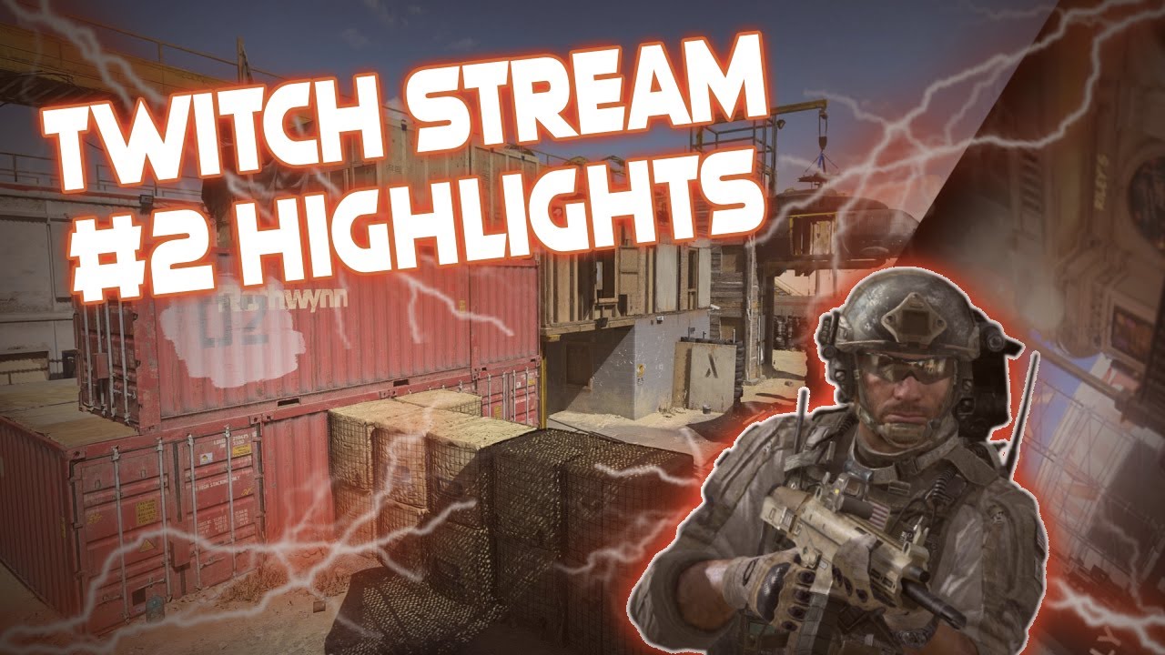 Twitch Stream #2 Highlights - Call Of Duty Modern Warfare - YouTube