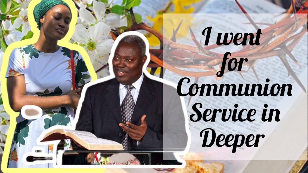 Communion Service As A Deeper Life Member. - YouTube