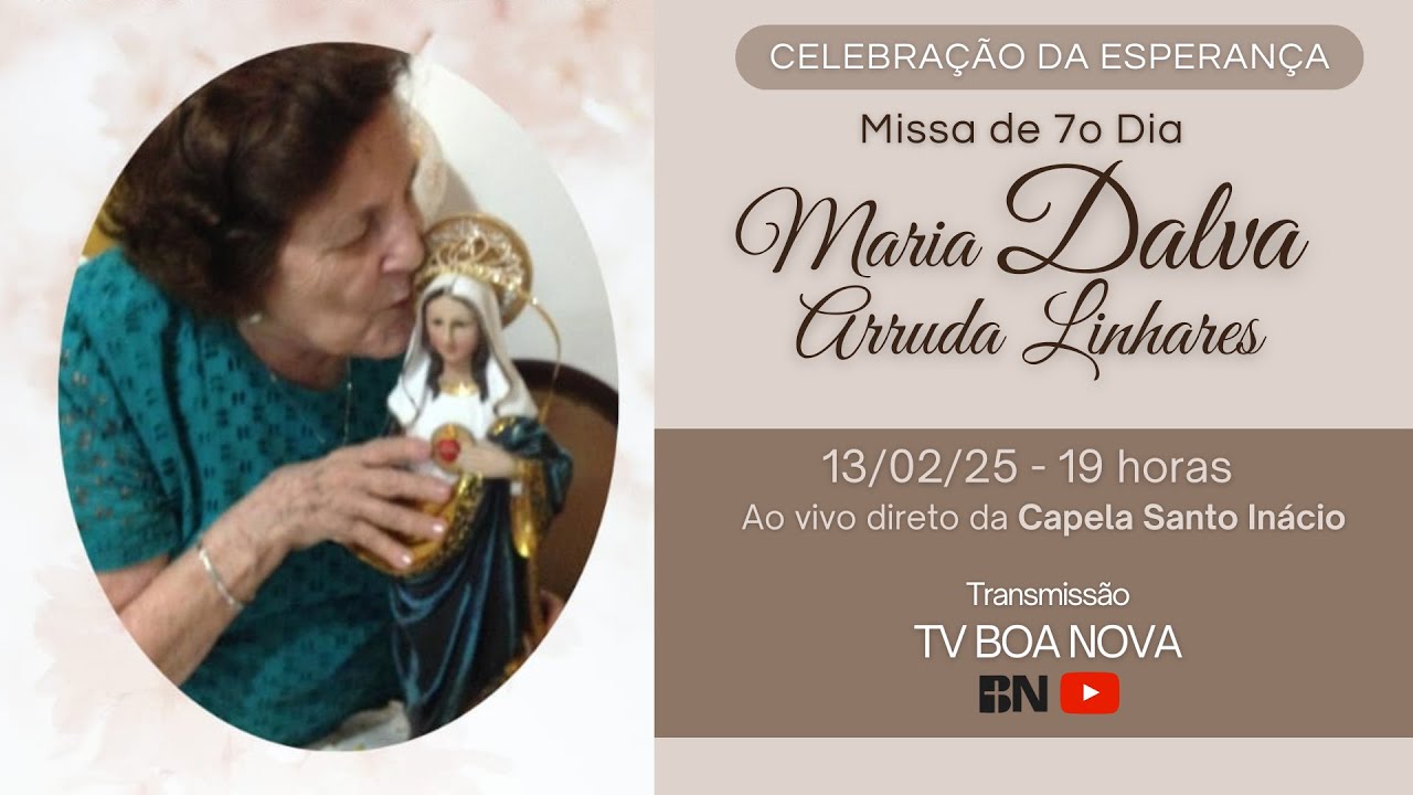 Missa de 7o Dia - Maria Dalva Arruda Linhares - YouTube