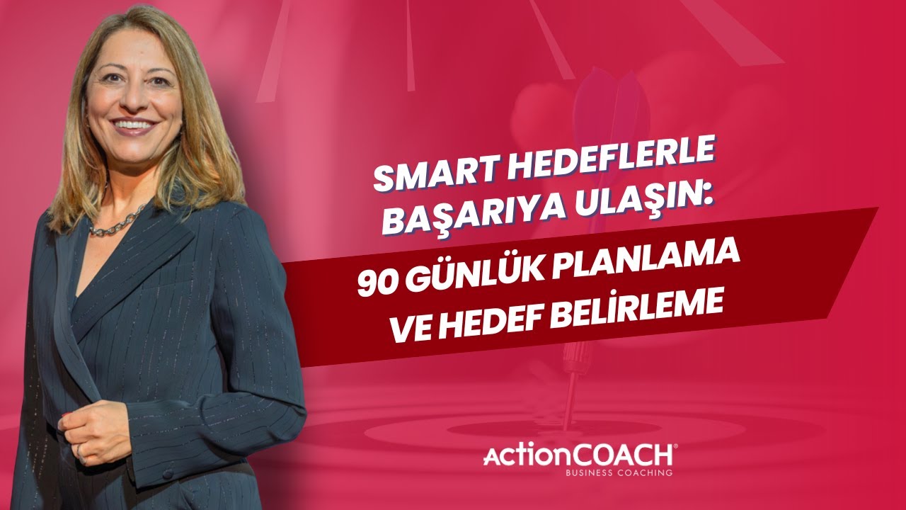 SMART Hedeflerle Başarıya Ulaşın: 90 Günlük Planlama ve Hedef Belirleme ...