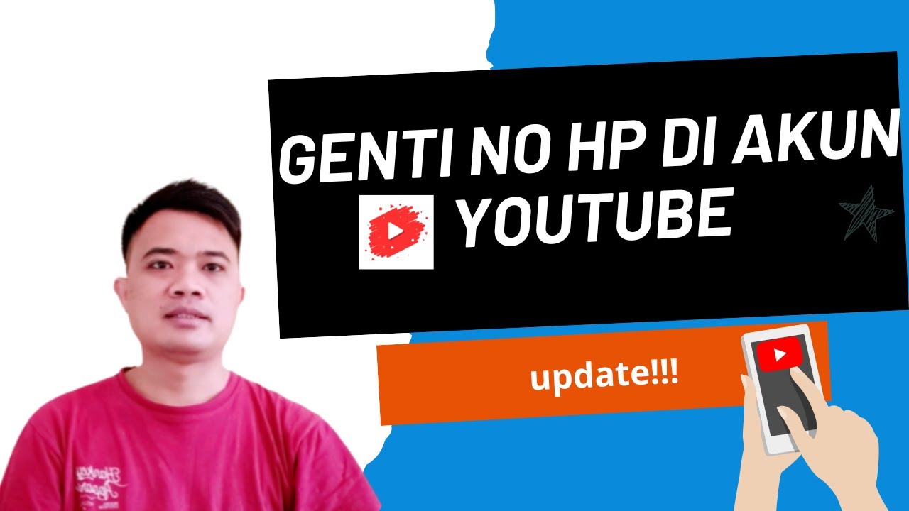 [TERUPDATE] CARA MENGGANTI NO HP DI AKUN YOUTUBE #caramengganti #nohp # ...