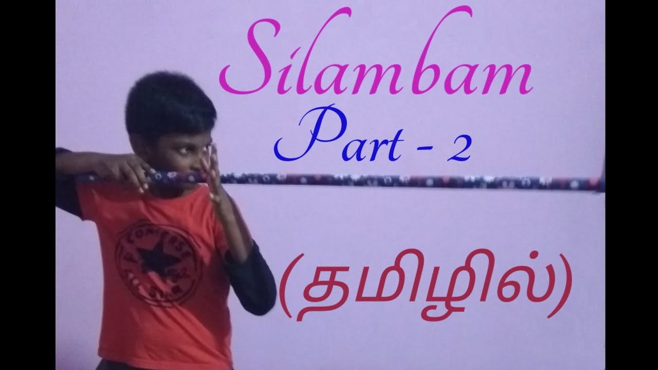 Learning Silambam Part 2 (தமிழில்) - YouTube