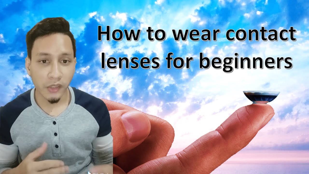How to Wear Contact Lenses for Beginners??? - YouTube