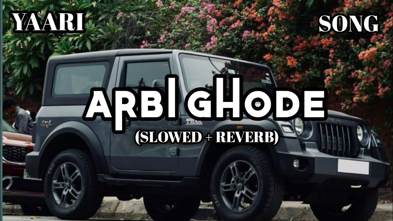 ARBI GHODE (SLOWED + REVERB) || MASOOM SHARMA, JAIVIR RATHEE || NEW ...