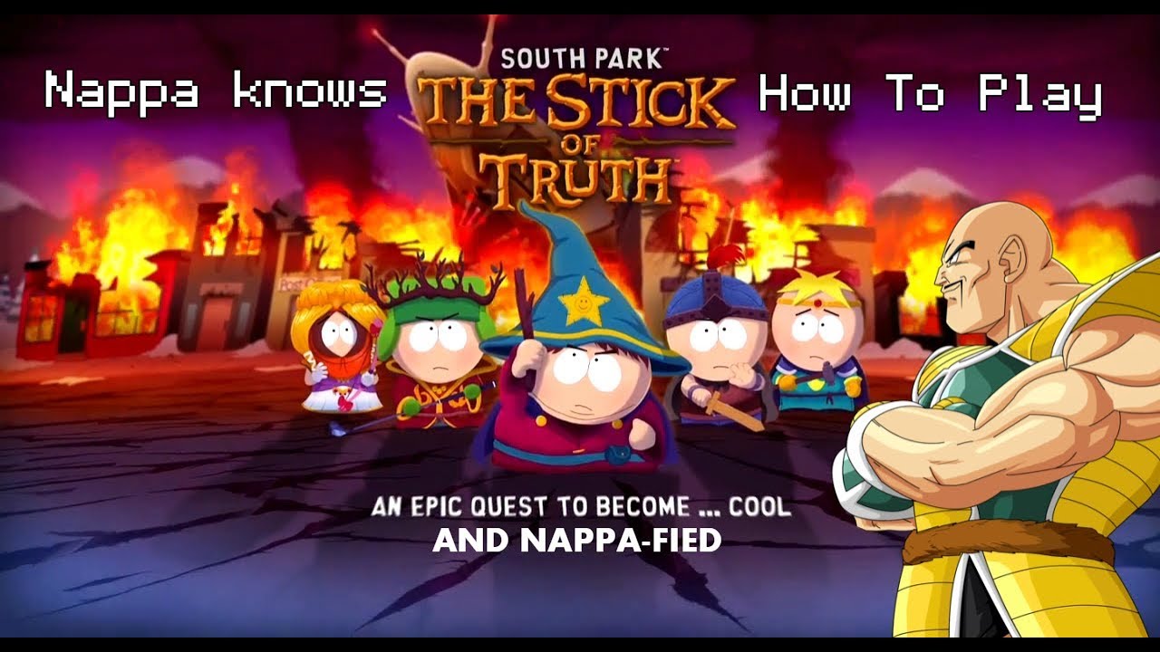 Nappa Knows How To Play South Park: The Stick Of Truth - Part One - YouTube