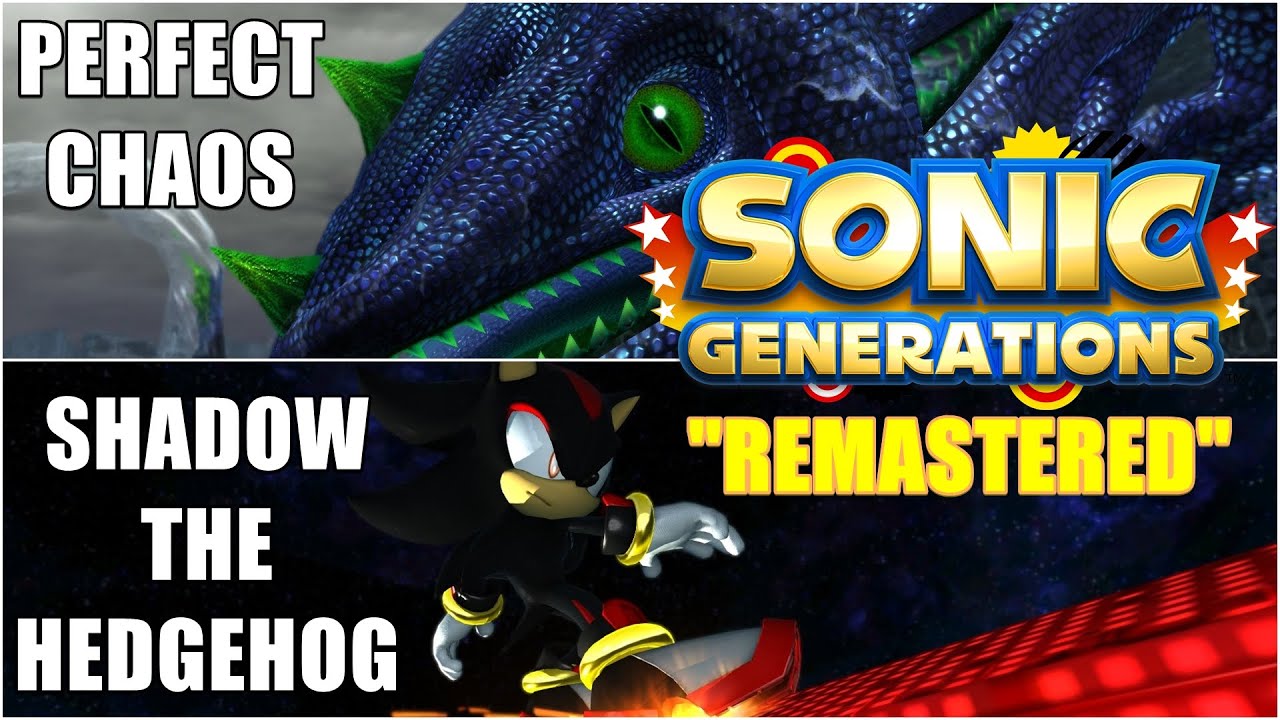 Sonic Generations "Remastered" - Shadow the Hedgehog & Perfect Chaos ...