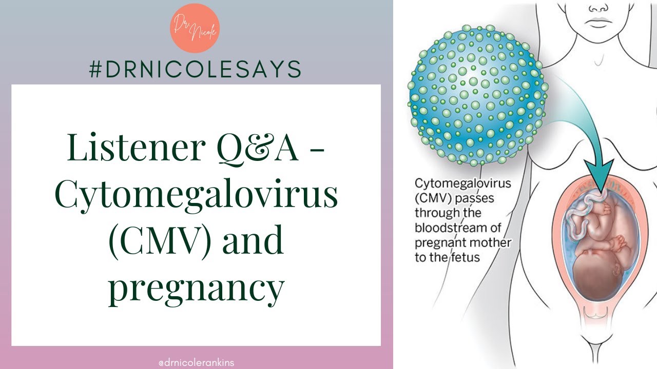 Listener Q&A - Cytomegalovirus (CMV) and pregnancy - YouTube