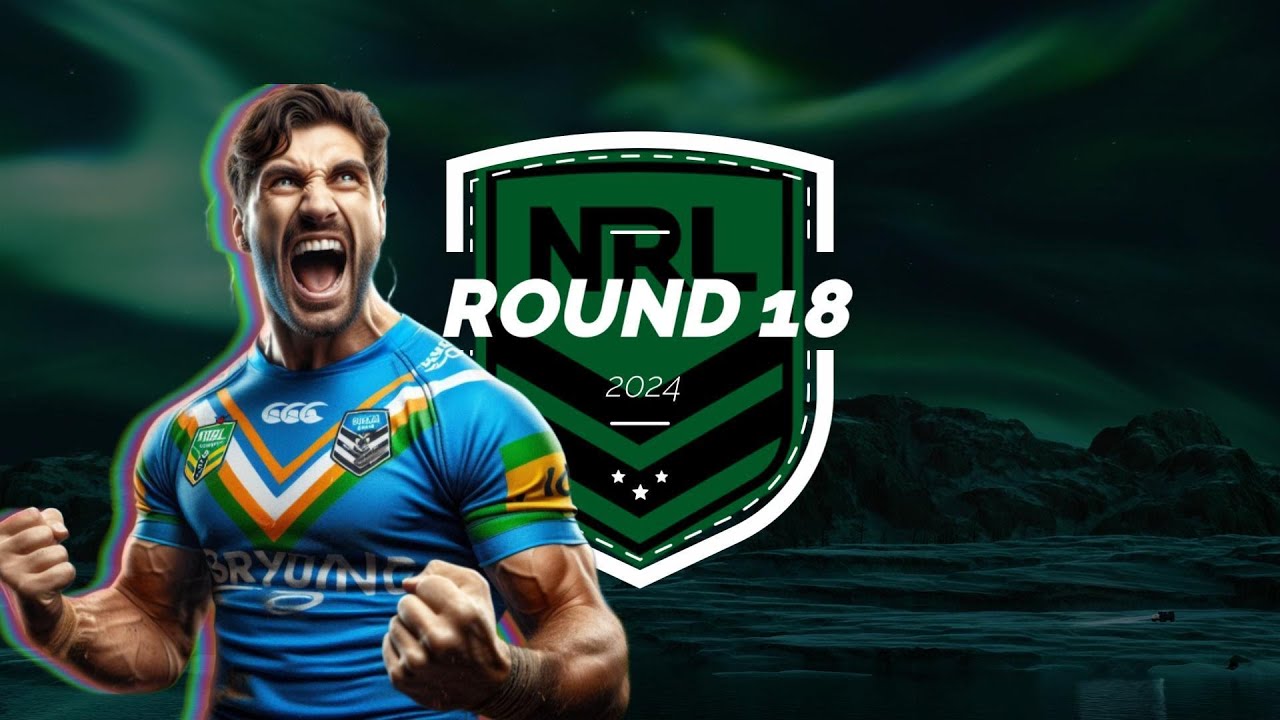 NRL ROUND 18 DRAW 2024 BY NCL TECH - YouTube