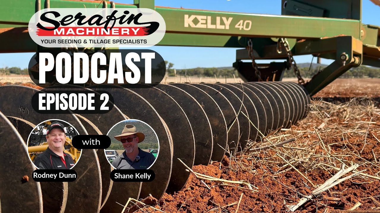 Serafin Machinery Podcast Episode #2 - Shane Kelly (Kelly Tillage ...