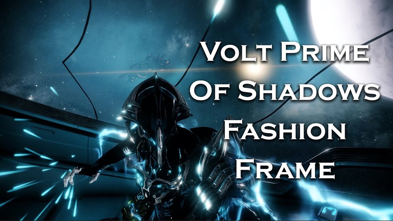 Warframe: Volt Prime of Shadows (Fashion Frame) - YouTube