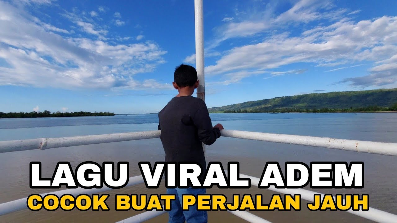 LAGU VIRAL ADEM SEKALI - COCOK BUAT PERJALANAN - YouTube