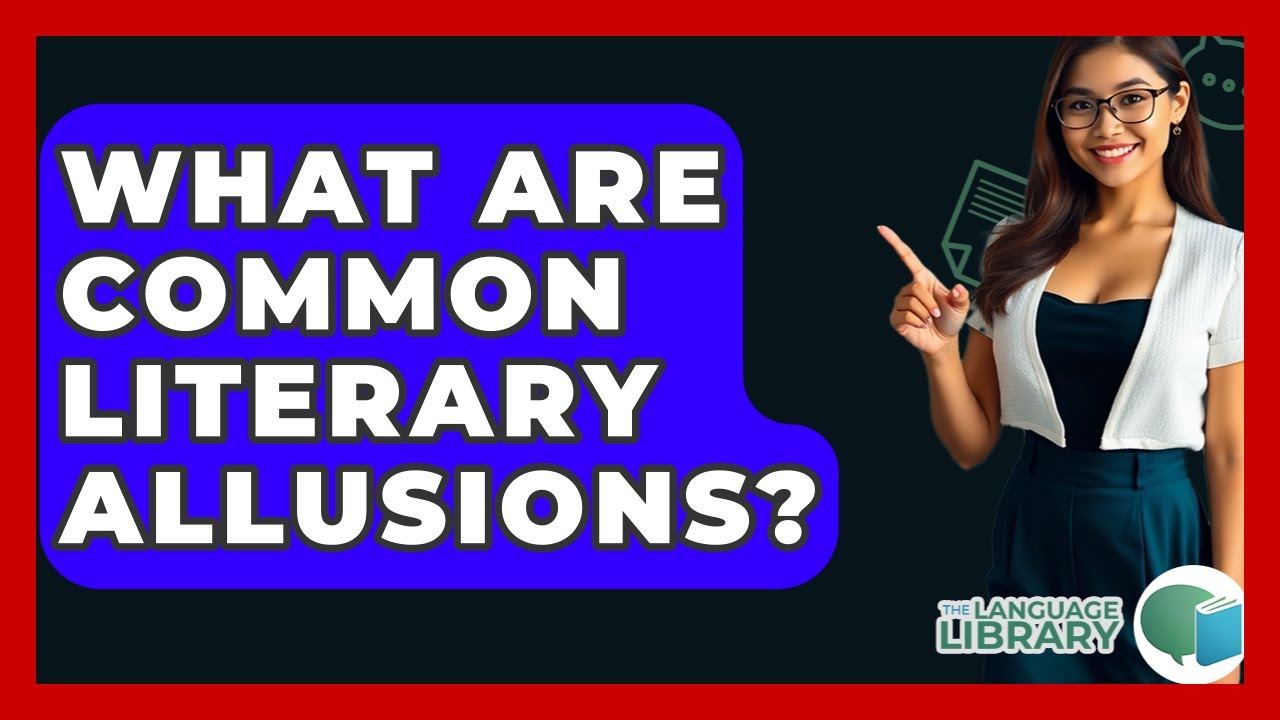 What Are Common Literary Allusions? - The Language Library - YouTube