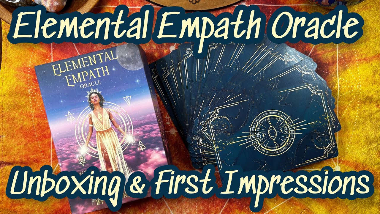 Elemental Empath Oracle UNBOXING & First Impressions - YouTube
