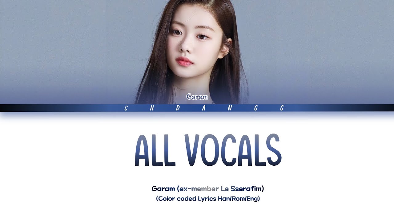 Garam all vocals (Fearless album) Color Coded Lyrics (Han/Rom/Eng ...
