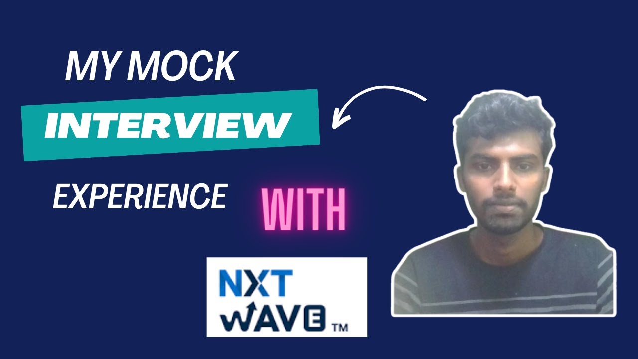 Nxtwave 4.0 Mock Interview Experience & Insights - YouTube