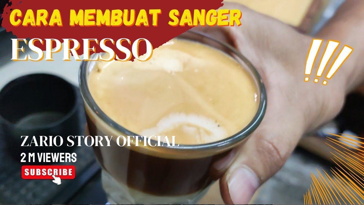 Tutorial Membuat Sanger Espresso yang Terbukti Lezat! - YouTube