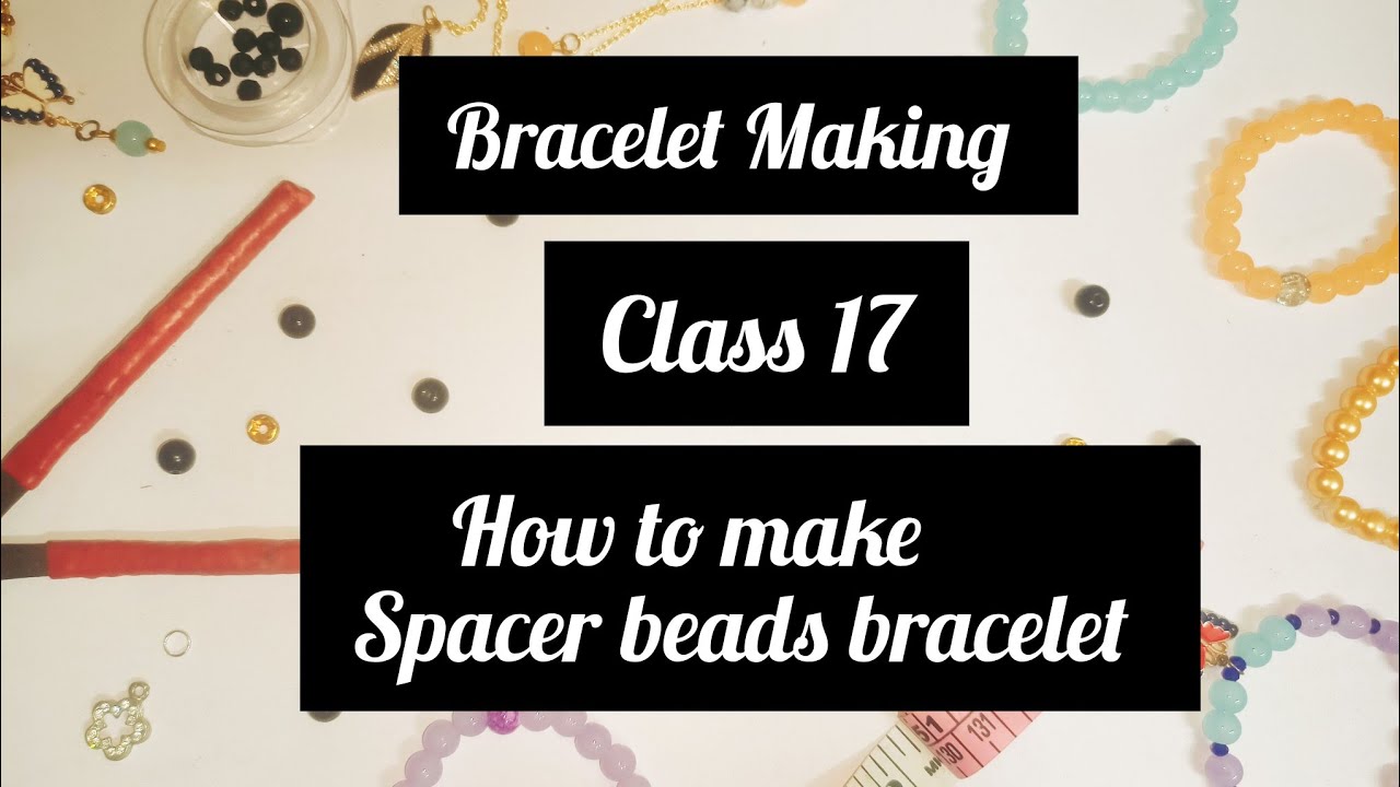 Class 17/How to make spacer beads bracelet making @aminakaivannam#diy ...