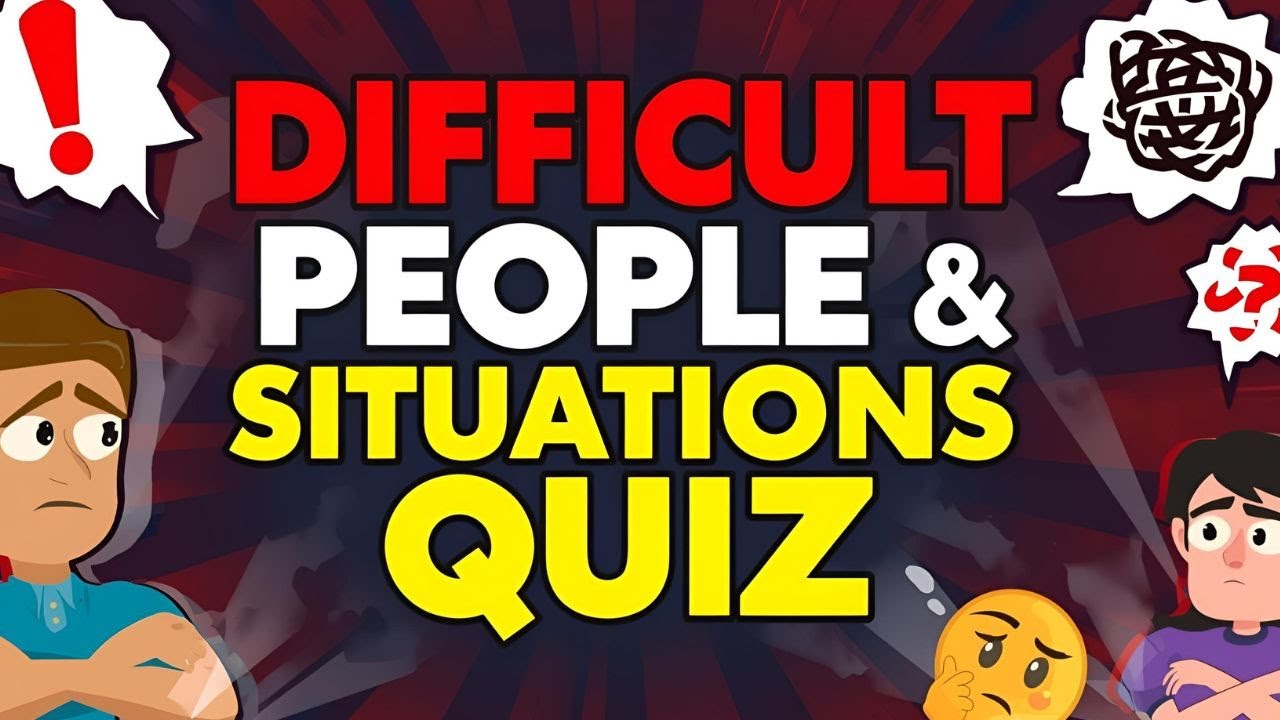 Can You Handle Difficult People? 🤔 | 15-Question Quiz on Tough ...