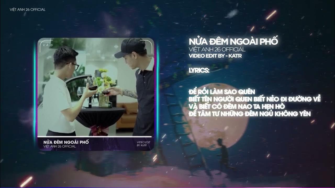 NỬA ĐÊM NGOÀI PHỐ REMIX HOTTIKTOK 2024 - VIỆT ANH 26 OFFICIAL - YouTube