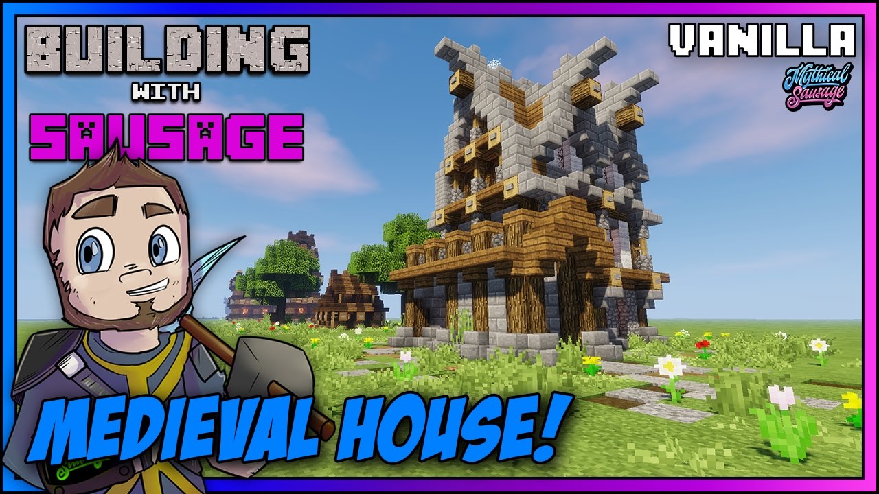 Minecraft - Building with Sausage - Medieval House! [Vanilla Tutorial 1.11] - YouTube