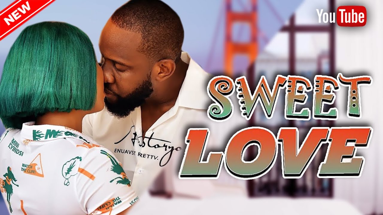 SWEET LOVE FULL MOVIE - RAY EMODI, BENITA ONYIUKE, DESTINY ETIKO 2023 ...