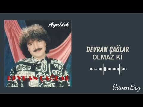 Devran Çağlar - Olmaz Ki