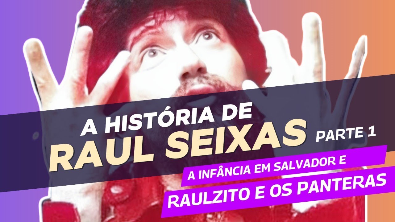 A Infância de RAULZITO / RAUL SEIXAS 1 - YouTube