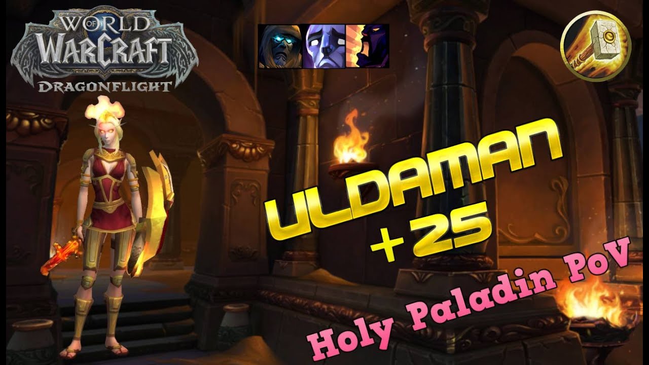 Uldaman +25 | Holy Paladin POV | Tyrannical + Afflicted + Bolstering ...