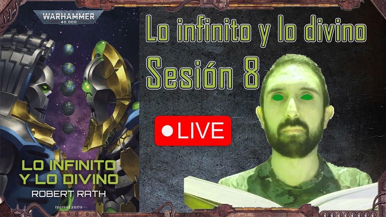Lo infinito y lo Divino | Lectura en vivo, sesión 8 | WH40K - YouTube