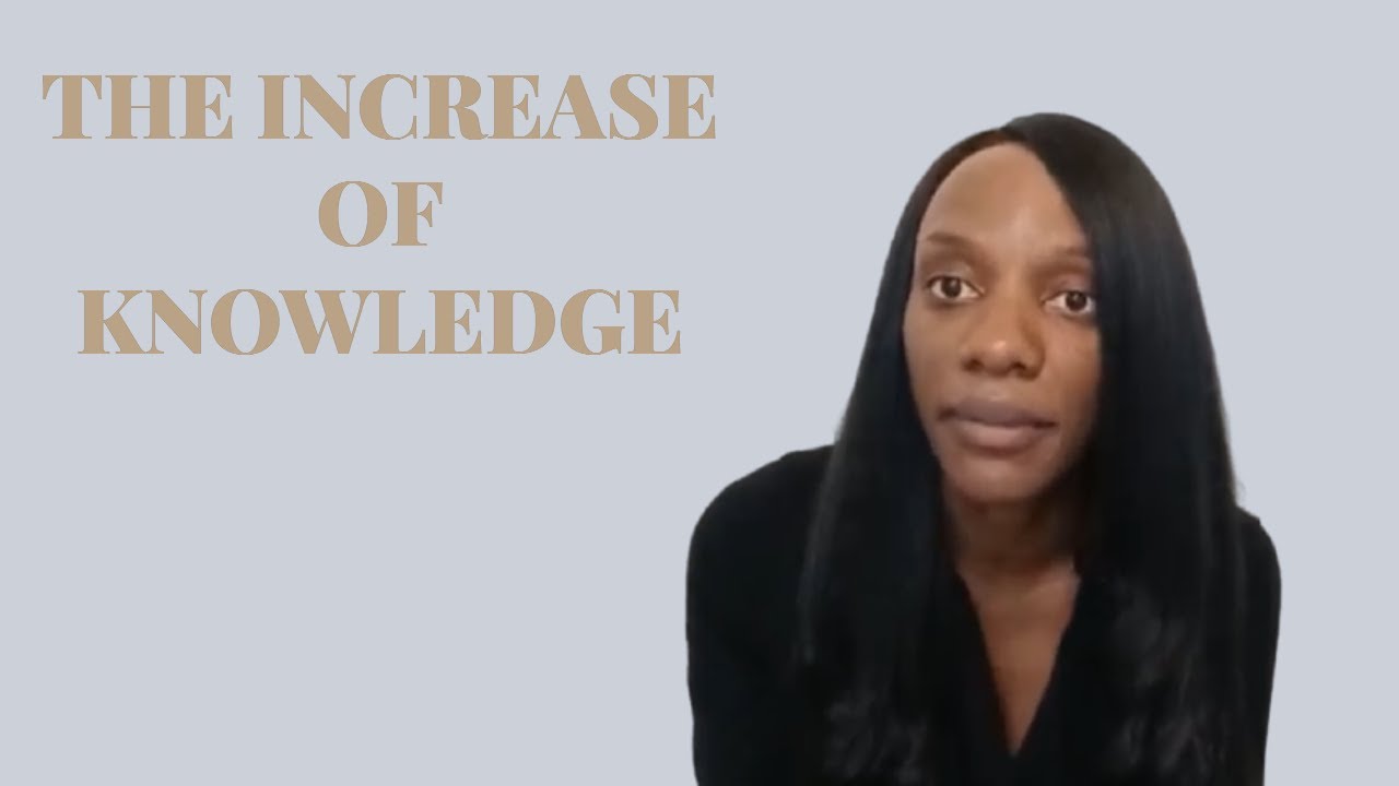 The Increase of Knowledge - YouTube