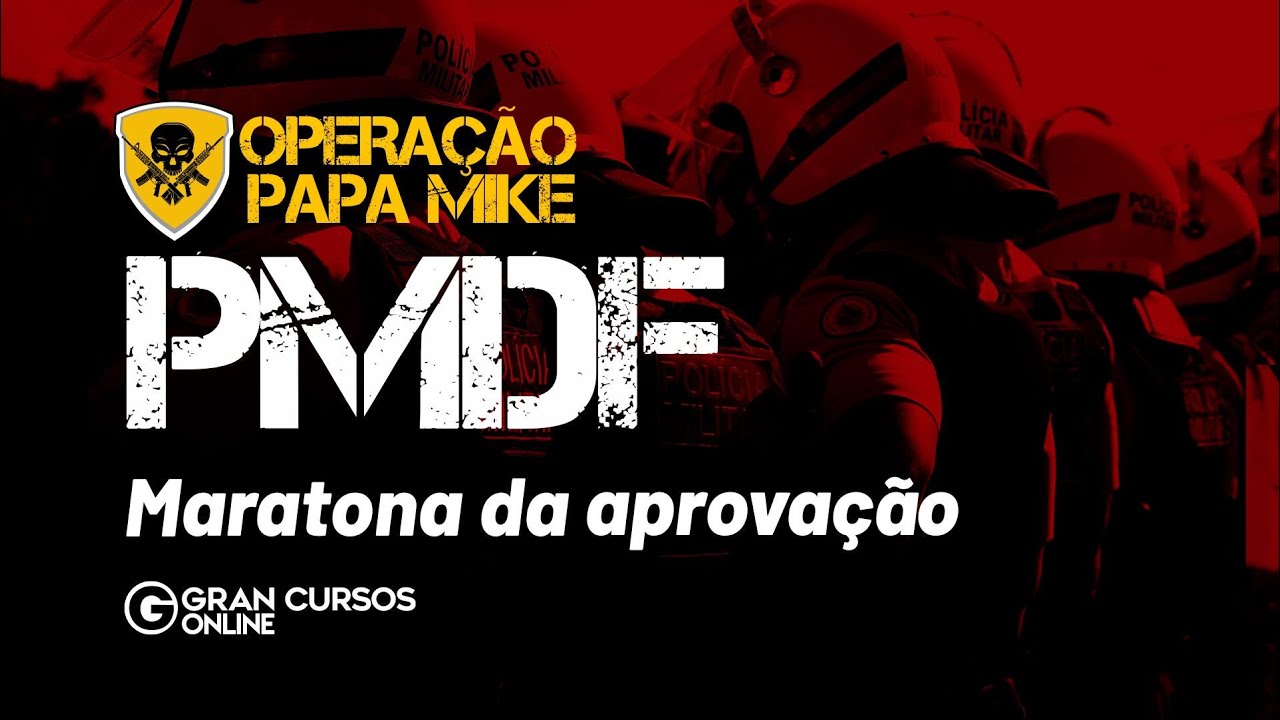 Operação Papa Mike Concurso PM DF - Maratona da aprovação - YouTube