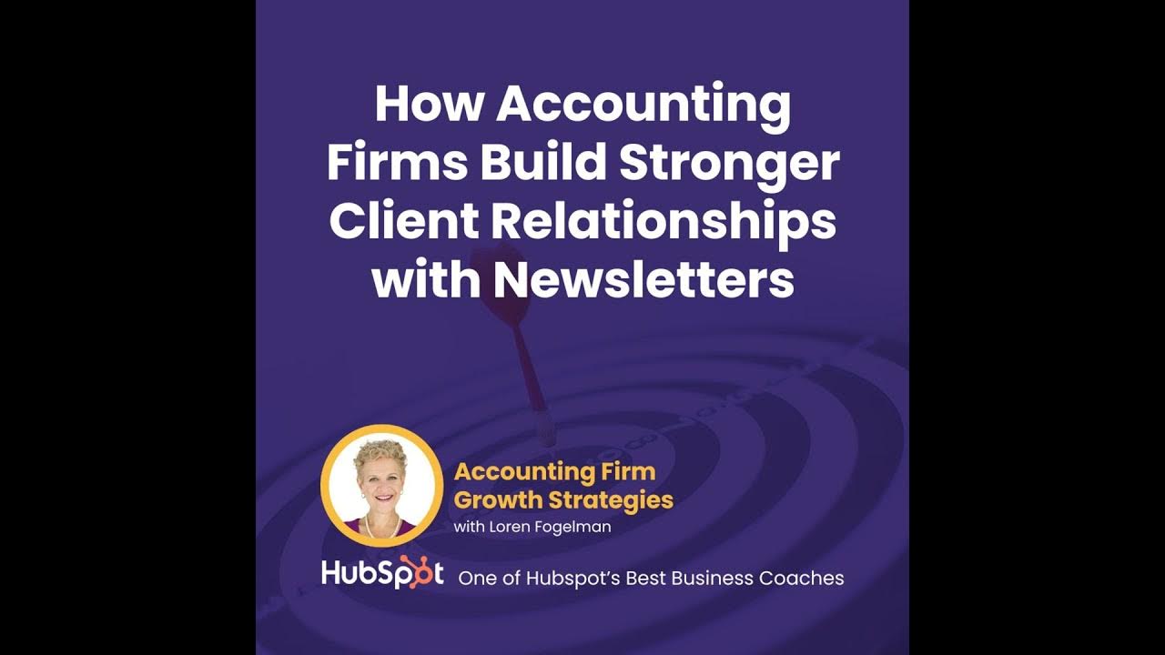 How Accounting Firms Build Stronger Client Relationships with Newsletters - YouTube