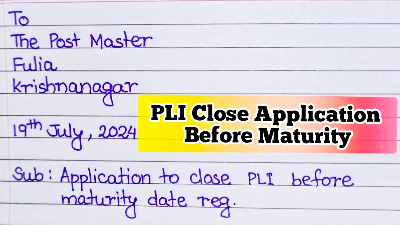 Application to close PLI account before maturity| Postal Life Insurance ...