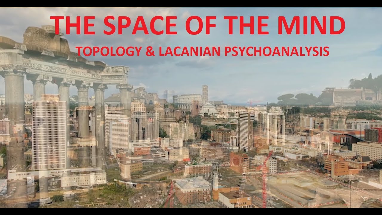 The Space of the Mind in Psychoanalysis - Topology and its Use in ...