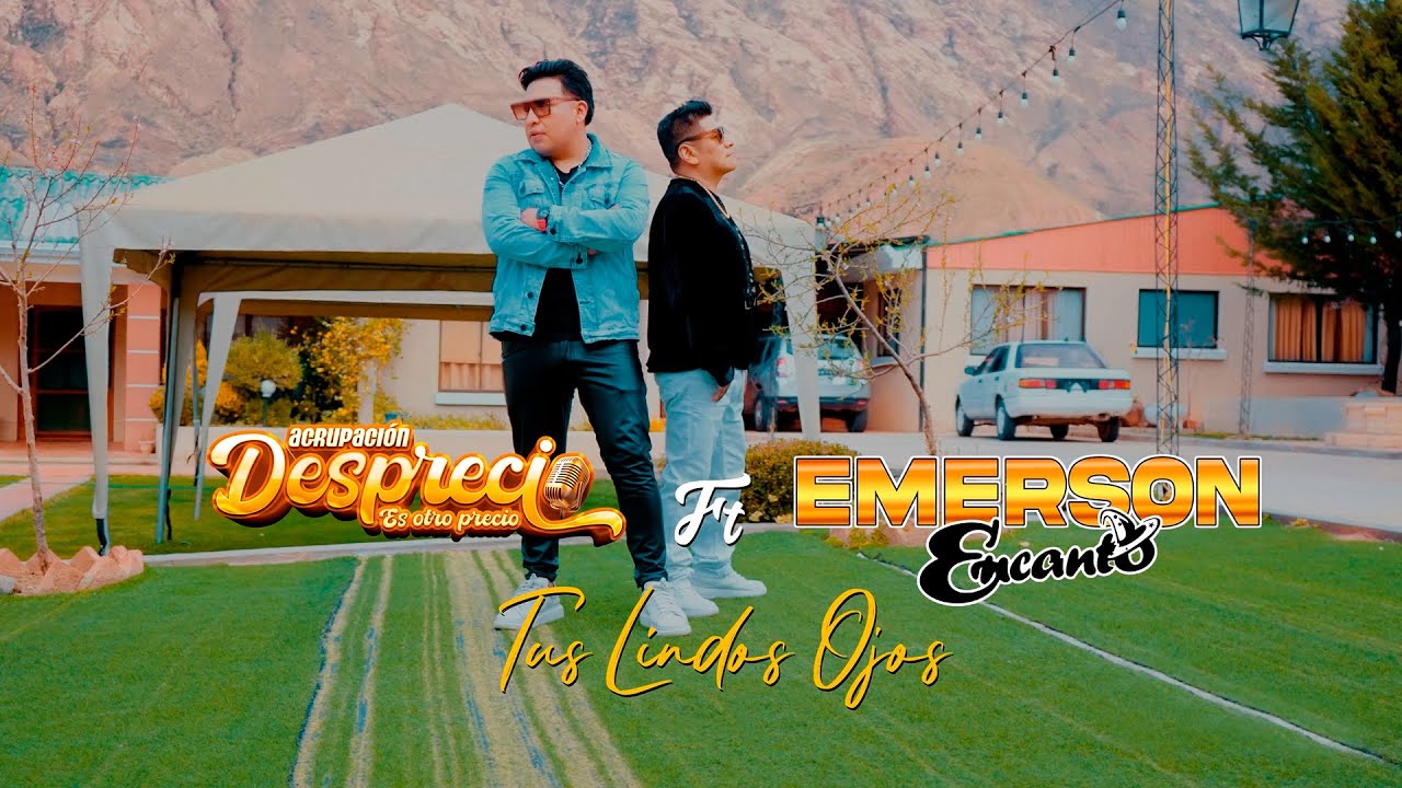 Agrupación Tu Desprecio Ft Emerson Encanto - Tus Lindos Ojos(Video ...