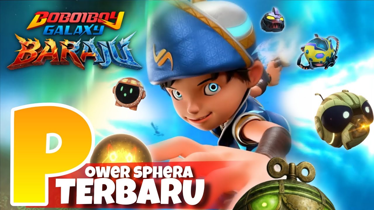 Terbaru BoBoiBoy Galaxy Baraju Punya Power Sphera Baru - YouTube