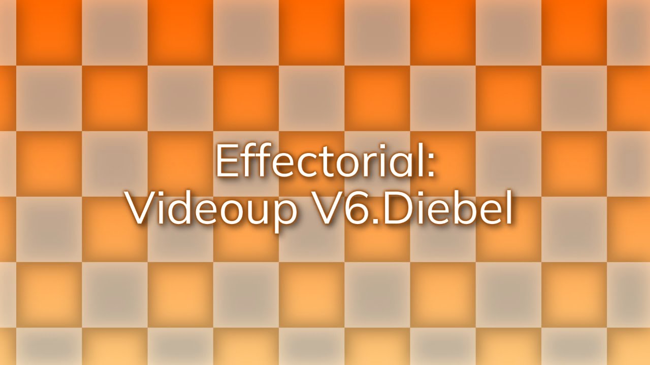 Effectorial (v2.0) #24: Videoup V6.Diebel - YouTube