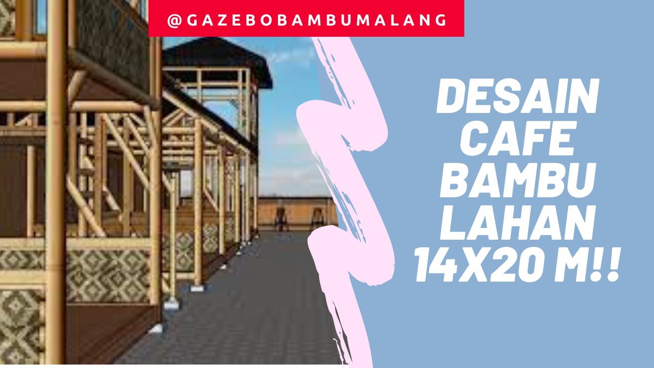 Desain Cafe Bambu dengan Lahan 14 x 20M - YouTube