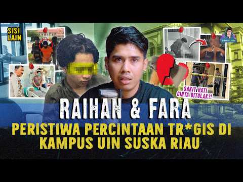 TRAGEDl UIN SUSKA RIAU ! PERCINTAAN BERUJUNG PETAKA | RAIHAN & FARA
