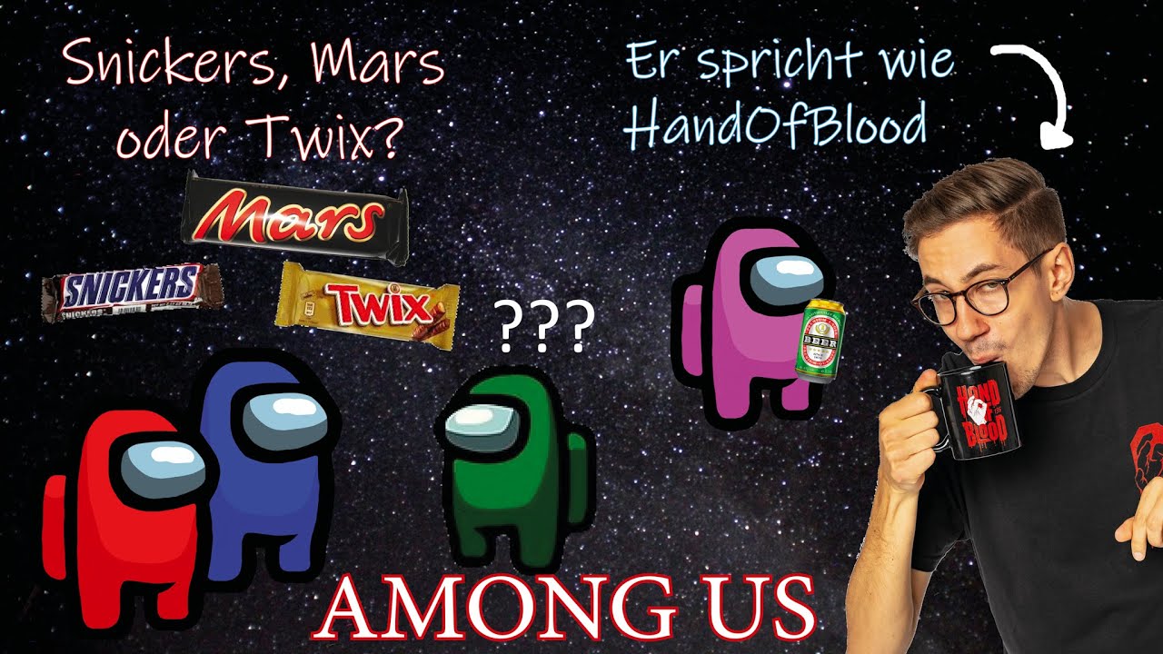 HandOfBlood 2.0 und sie schmeißen mich wegen Snickers, Mars oder Twix ...