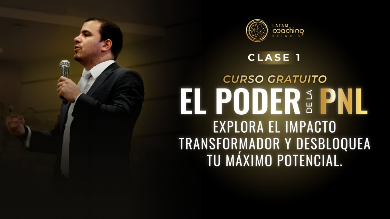 EL PODER DE LA PNL | LATAM Coaching Network - YouTube
