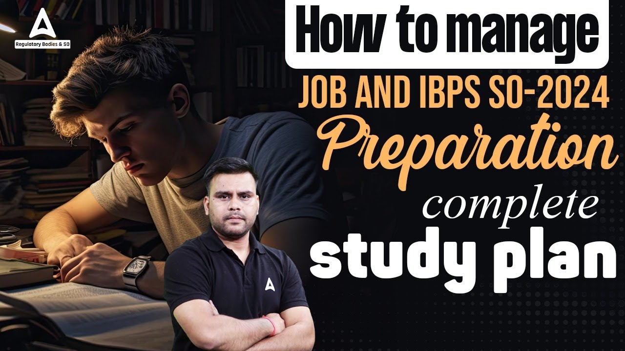 How to Manage Job and IBPS SO Preparation 2024 | IBPS SO Preparation ...