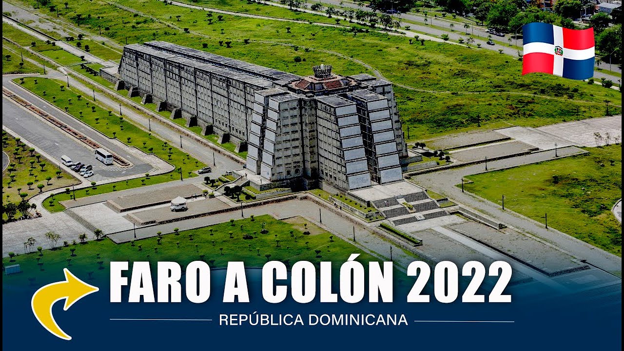 FARO A COLÓN | SANTO DOMINGO REPÚBLICA DOMINICANA - YouTube