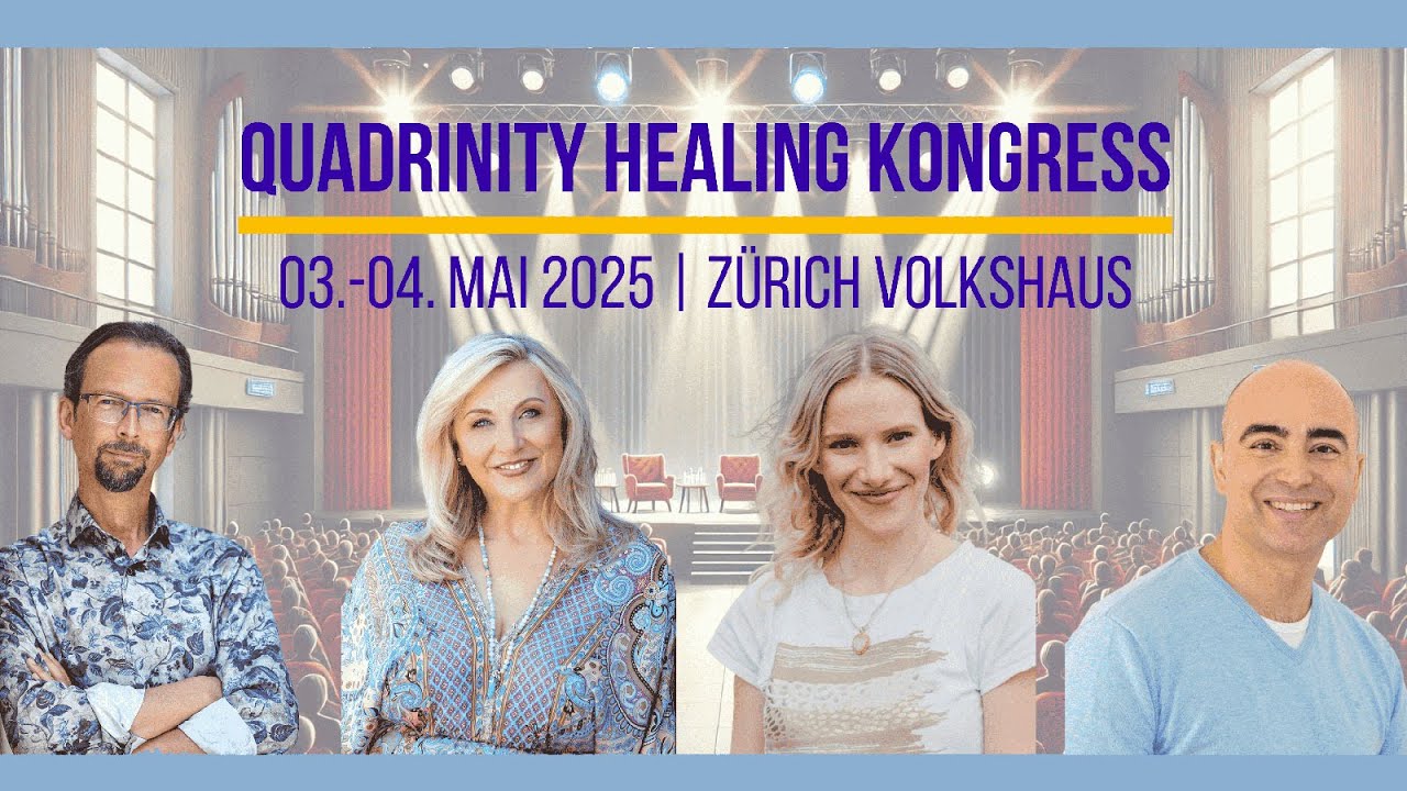 Quadrinity Healing Kongress 2025 mit Pavlina Klemm, Gianni Balducci ...