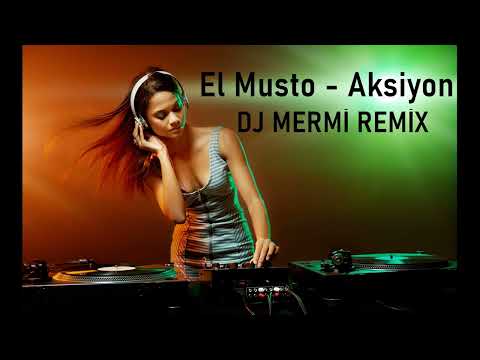 El Musto - Aksiyon (Dj Mermi Remix)