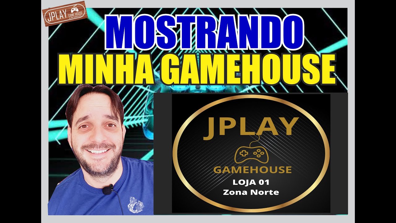 JPLAY GAMEHOUSE, LOJA 01 EM 2024. MOSTRANDO A MINHA GAMEHOUSE. - YouTube