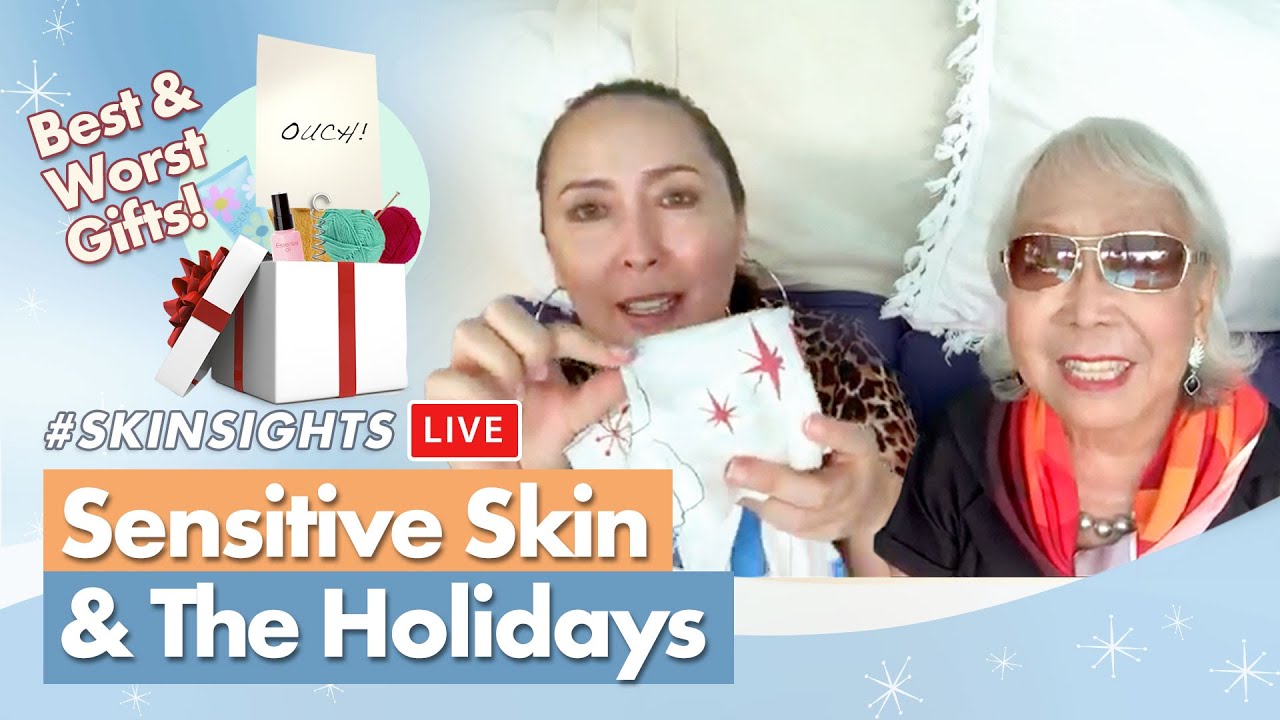 Skinsights LIVE: The Best and Worst Gifts For People With Sensitive ...